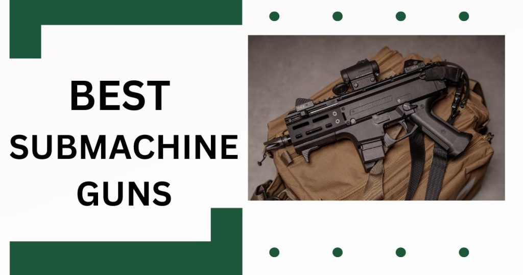 Best Submachine Guns in 2025 – TheGunZone