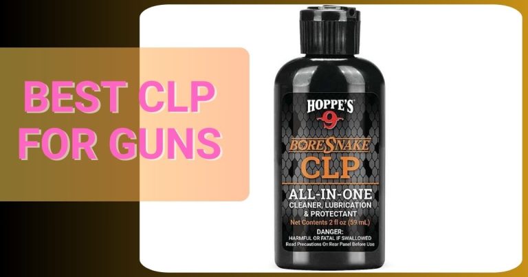 Best CLP for Guns in 2026 | [June Updated]