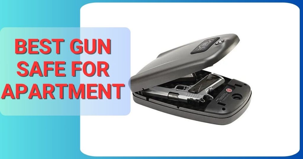 Best Gun Safe for Apartment in 2026 | [May Updated]