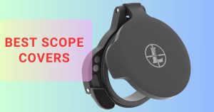 Best Scope Covers in 2026 | [April Updated]