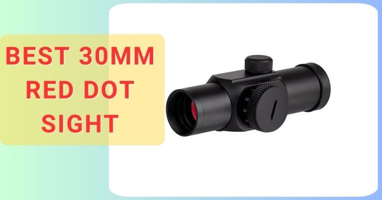 Best 30mm Red Dot Sight in 2026 | [May Updated]