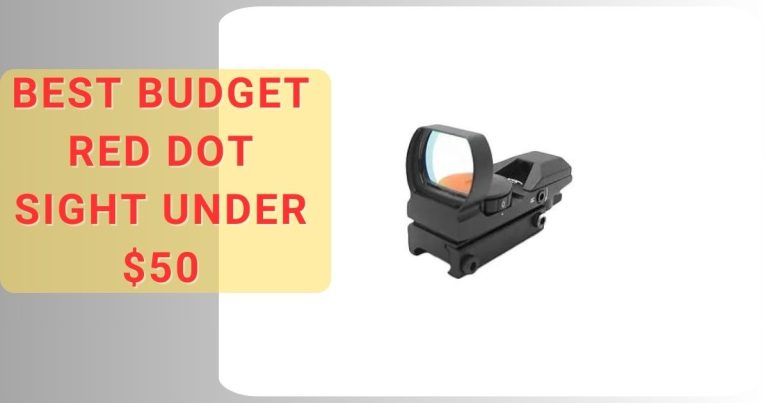 Best Budget Red Dot Sight under $50 in 2026 | [June Updated]