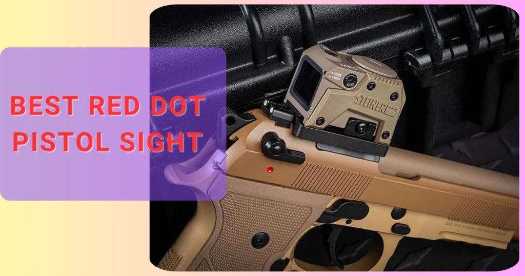 Best Red Dot Pistol Sight in 2025 | [December Updated]