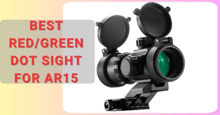 Best Red/Green Dot Sight for AR15 in 2026 | [June Updated]