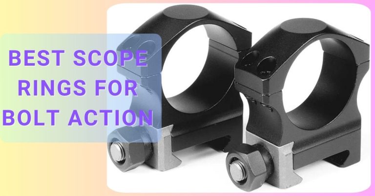 Best Scope Rings for Bolt Action in 2025 | [September Updated]