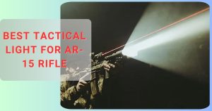 Best Tactical Light for AR-15 Rifle in 2026 | [April Updated]